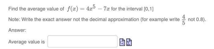 Solved Find the average value of f(x)=4x5−7x for the | Chegg.com | Chegg.com