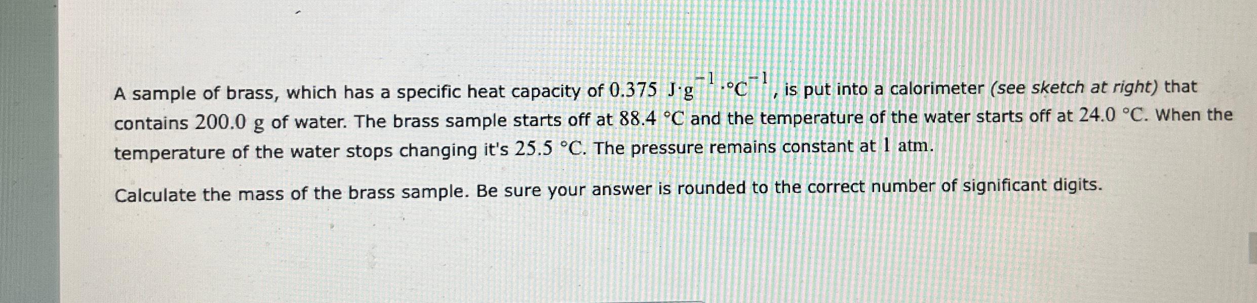 Solved A sample of brass, which has a specific heat capacity | Chegg.com