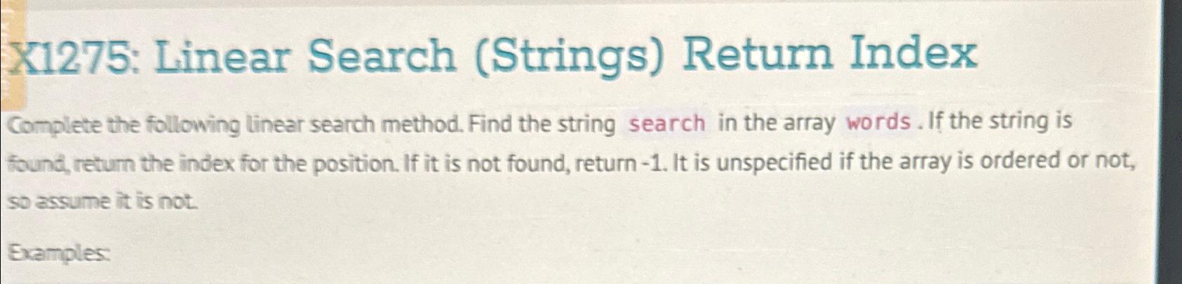 Solved X1275: Linear Search (Strings) ﻿Return IndexComplete | Chegg.com