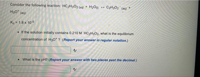 Solved Consider the following reaction: HC₂H302 (aq) + | Chegg.com
