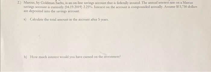 Solved 2.) Marcus, by Goldman Sachs, is an on-line savings | Chegg.com