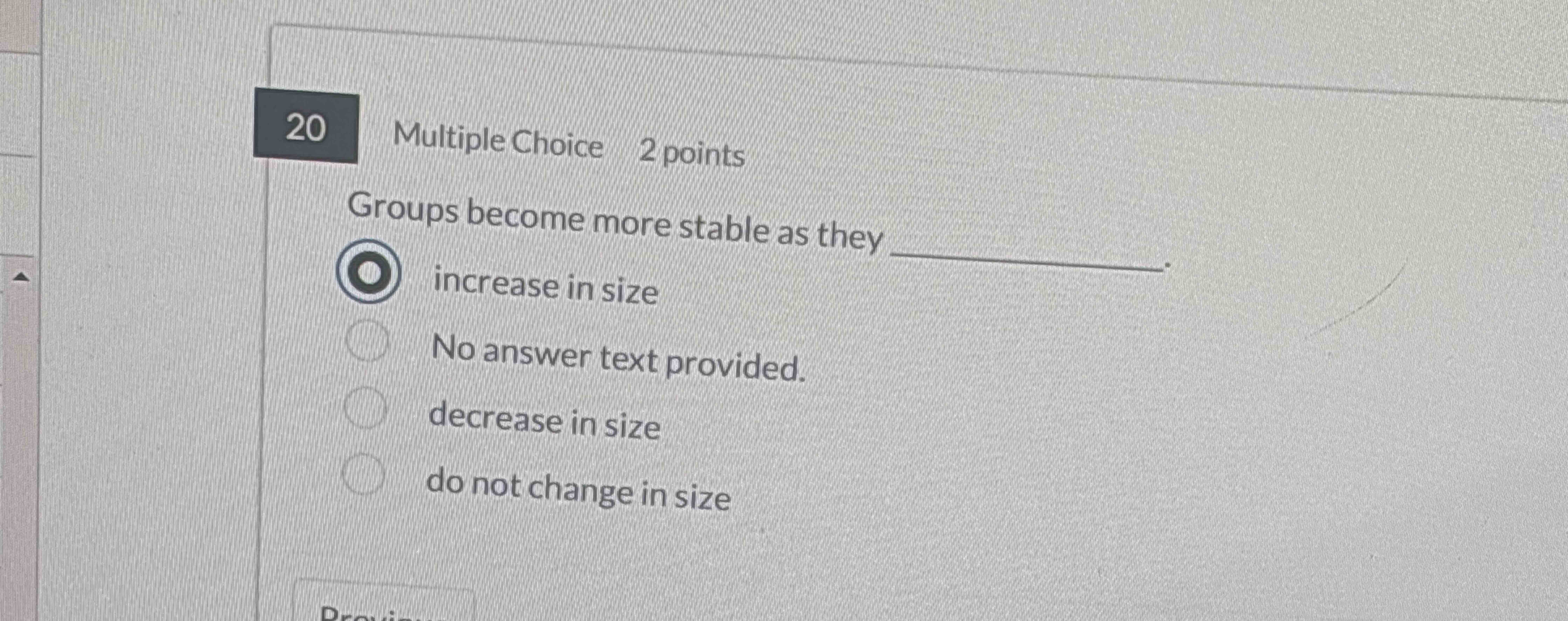 Solved Groups become more stable as they increase in size No | Chegg.com