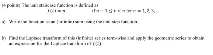 Solved ( 4 points) The unit staircase function is defined as | Chegg.com