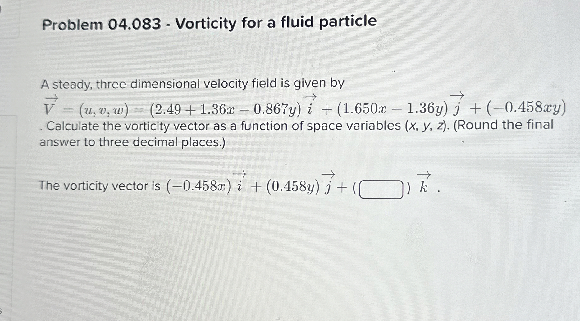 Solved Problem 04.083 - ﻿Vorticity for a fluid particleA | Chegg.com