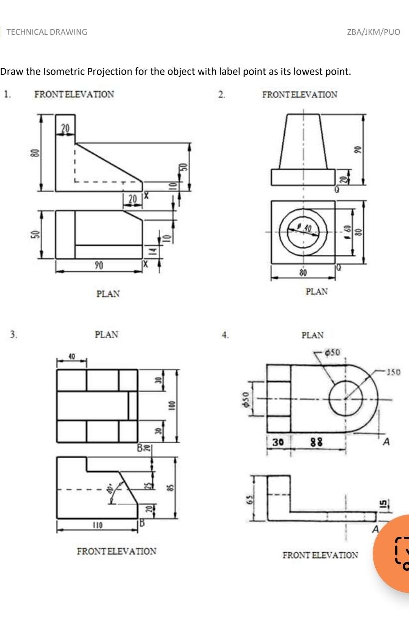 Solved TECHNICAL DRAWING ZBA/JKM/PUO Draw the Isometric | Chegg.com