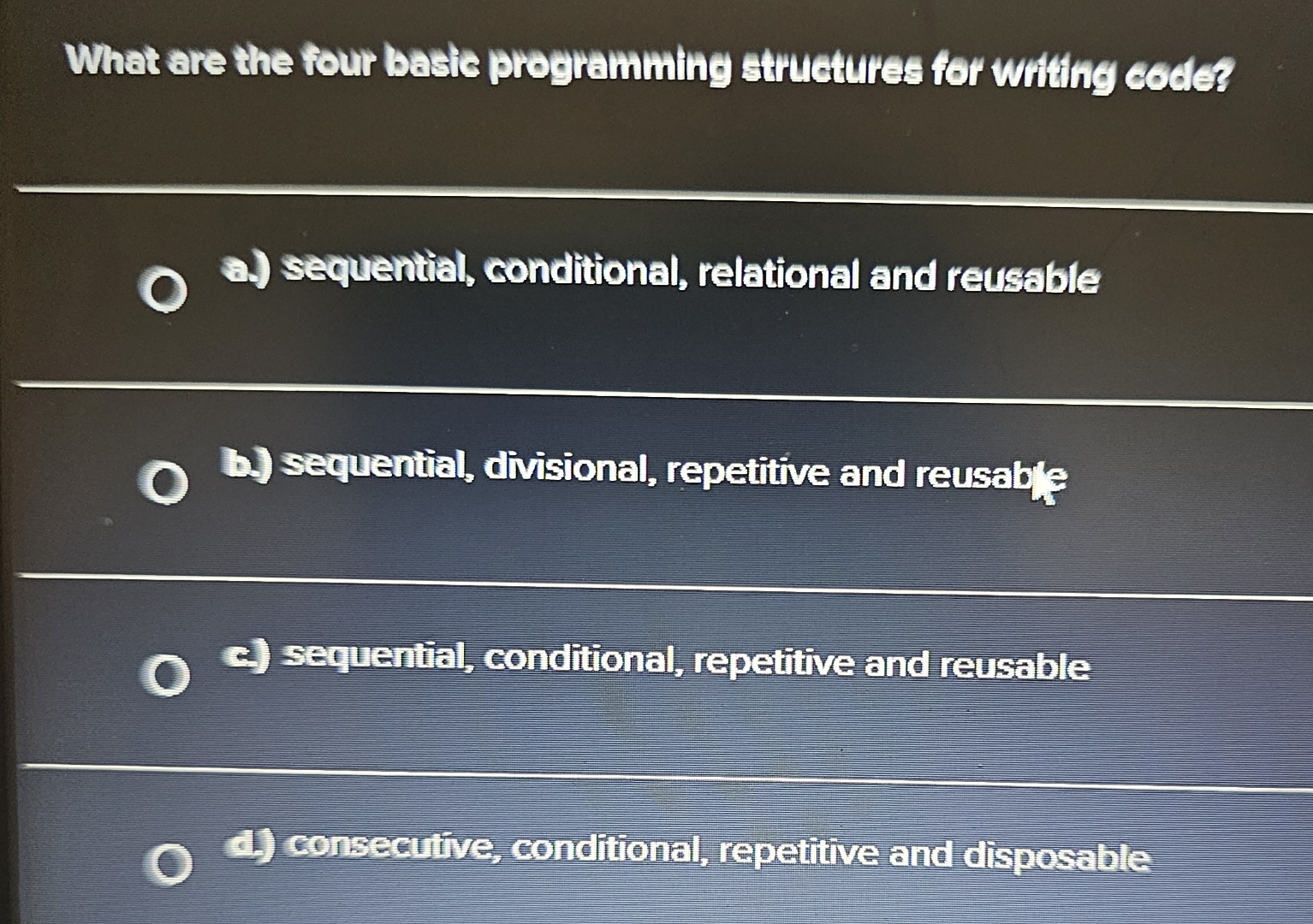 What are the four basic programming structures for | Chegg.com