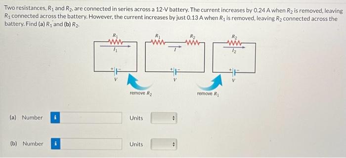Solved Two resistances, R1 and R2, are connected in series | Chegg.com