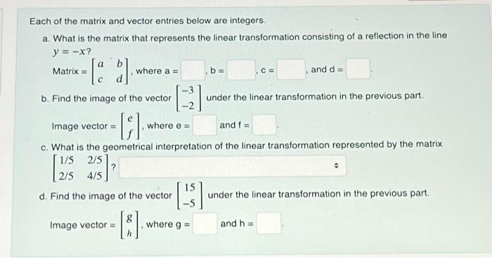 Solved Each of the matrix and vector entries below are | Chegg.com