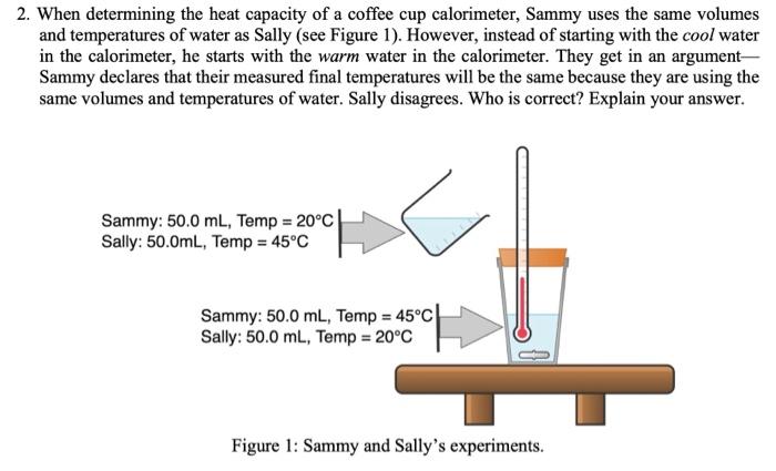 Solved When determining the heat capacity of a coffee cup | Chegg.com