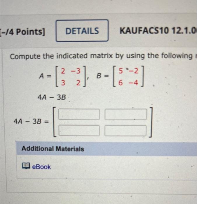 Solved Compute the indicated matrix by using the following | Chegg.com