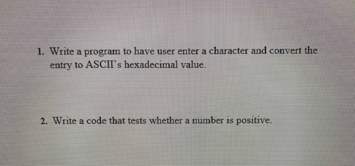 Solved 1. Write a program to have user enter a character and | Chegg.com
