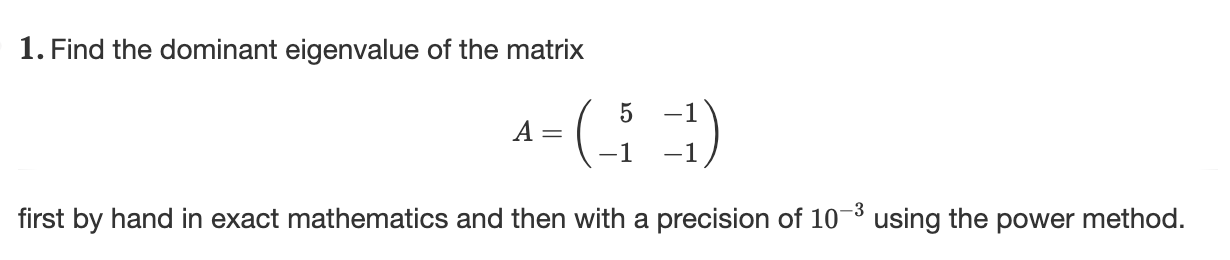 Solved Find the dominant eigenvalue of the | Chegg.com