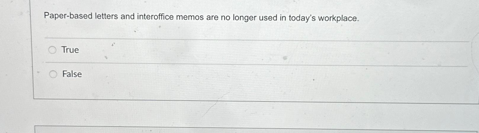 Solved Paper-based letters and interoffice memos are no | Chegg.com