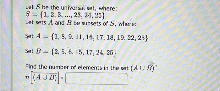 Solved Let S be the universal set, where: S = {1, 2, 3, ..., | Chegg.com