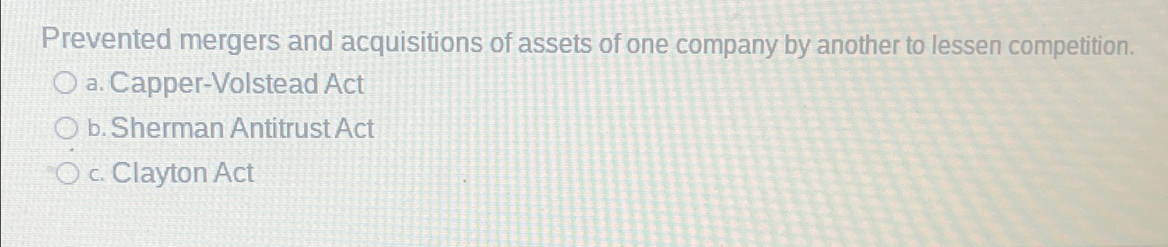Solved Prevented mergers and acquisitions of assets of one | Chegg.com