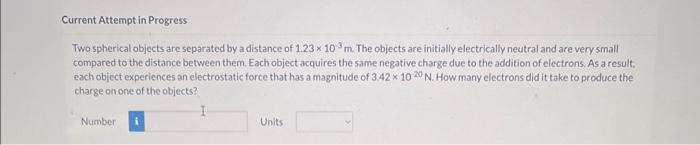 Solved Two spherical objects are separated by a distance of | Chegg.com