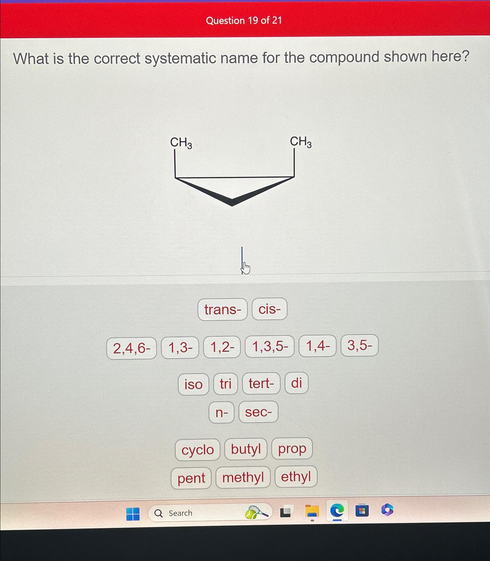 Solved Question 19 ﻿of 21What is the correct systematic name | Chegg.com