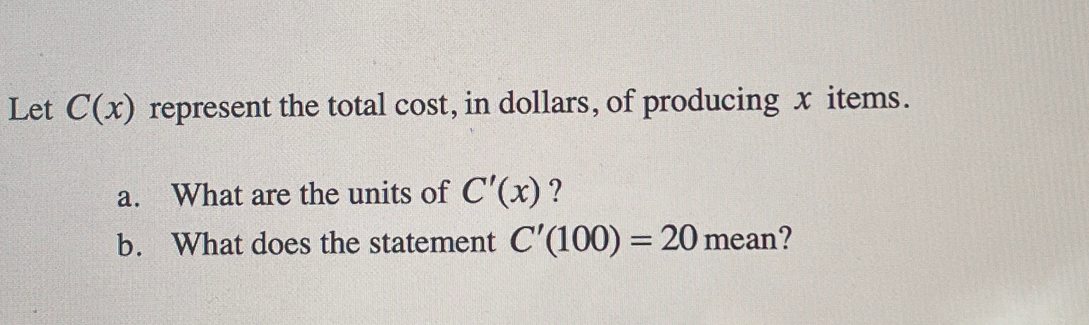 Solved Let C(x) ﻿represent the total cost, in dollars, of | Chegg.com