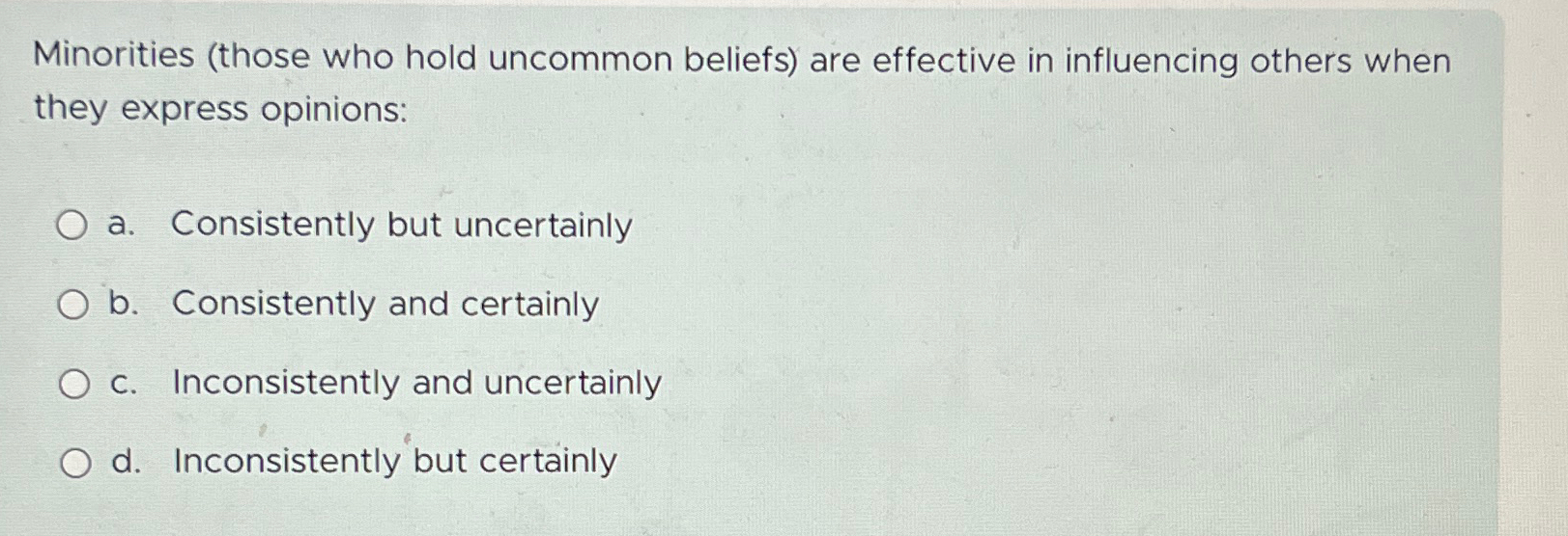 Solved Minorities (those who hold uncommon beliefs) ﻿are | Chegg.com