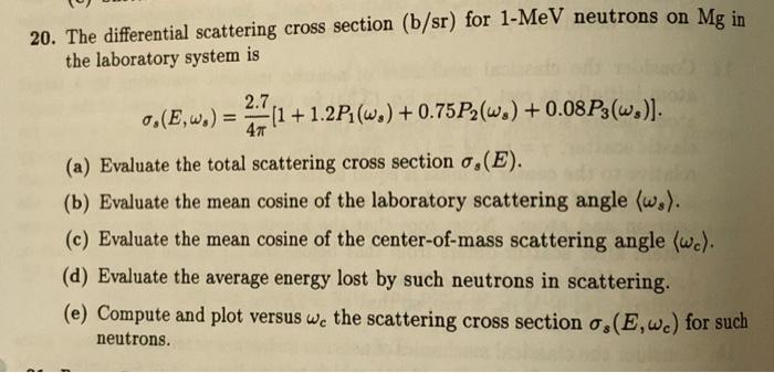 Solved 20. The differential scattering cross section (b/sr) | Chegg.com