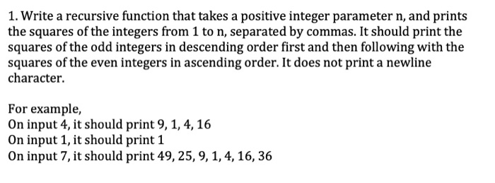 Solved 1. Write a recursive function that takes a positive | Chegg.com