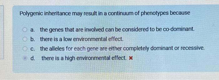 Solved Polygenic inheritance may result in a continuum of | Chegg.com