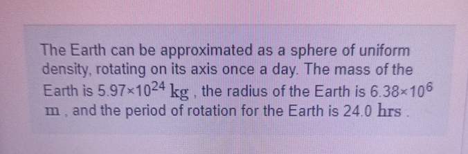Solved The Earth can be approximated as a sphere of uniform | Chegg.com