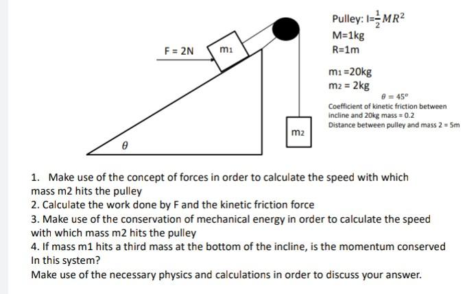 Solved Pulley: I=21MR2M=1 kgR=1 m m1=20 kg m2=2 kgθ=45∘ | Chegg.com