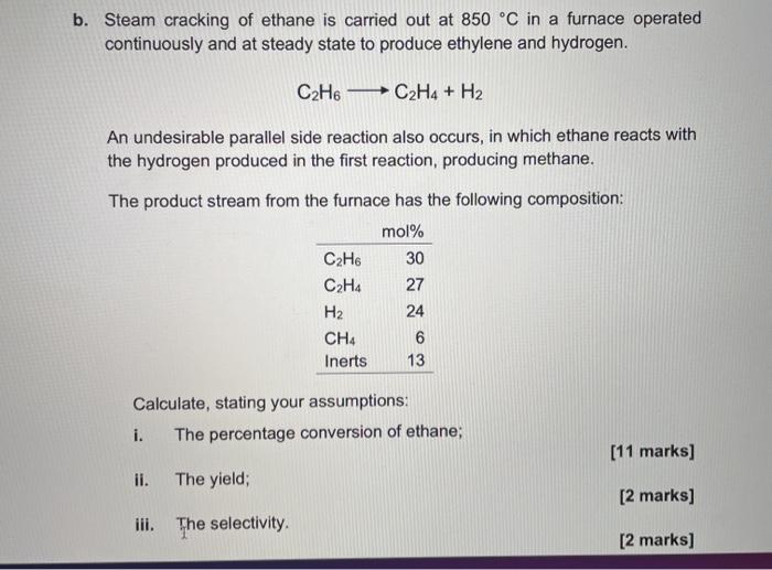Solved b. Steam cracking of ethane is carried out at 850 °C | Chegg.com