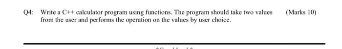 Solved Q4: Write a C++ calculator program using functions. | Chegg.com