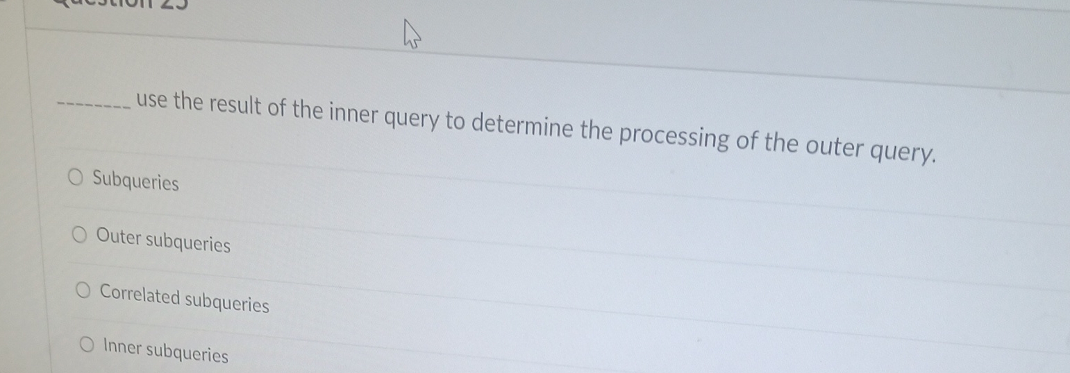 Solved use the result of the inner query to determine the | Chegg.com
