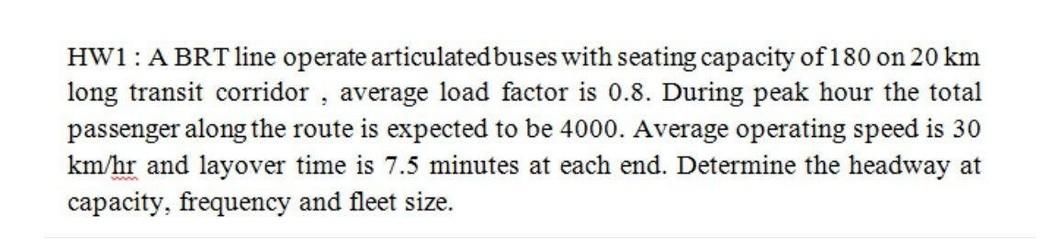 Solved HW1: A BRT line operate articulated buses with | Chegg.com