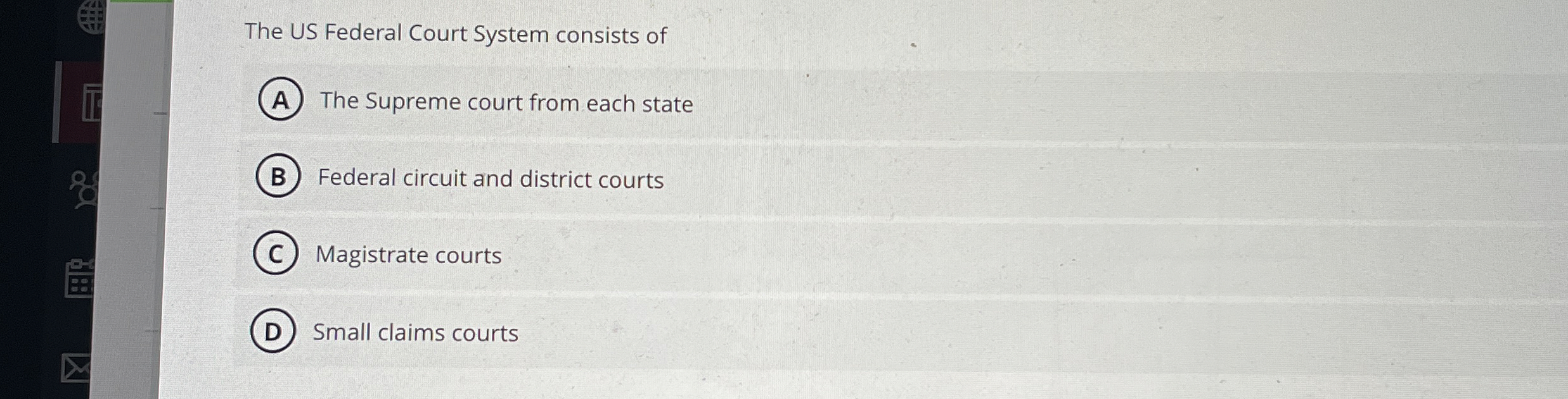 Solved The US Federal Court System consists ofThe Supreme | Chegg.com