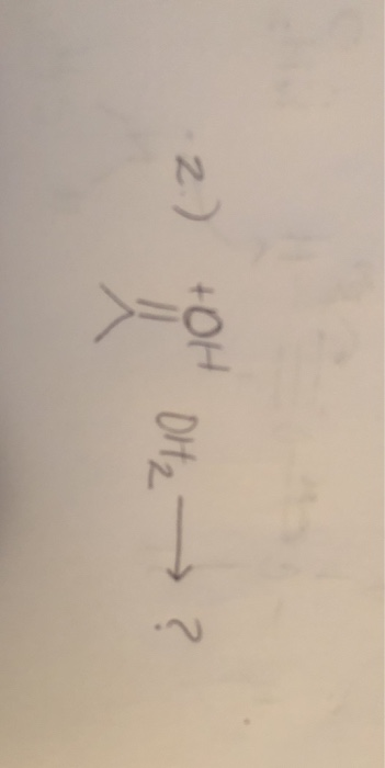 Solved 2.) +OH OH2 ? " | Chegg.com