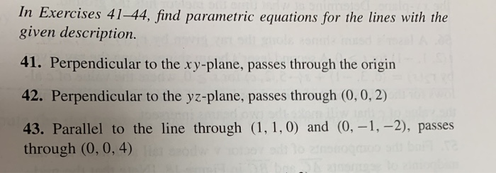 Solved In Exercises 41-44, find parametric equations for the | Chegg.com