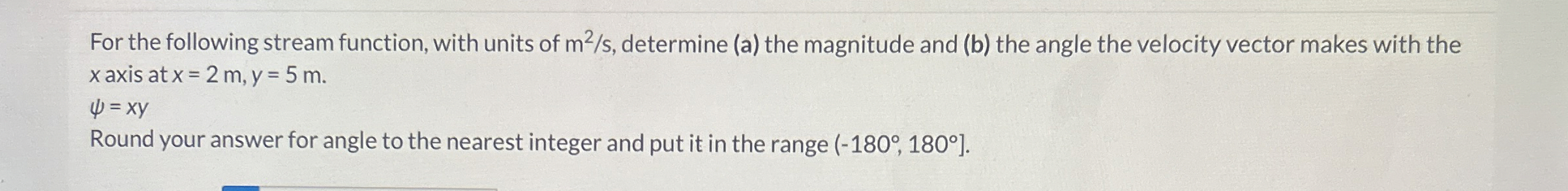 Solved For the following stream function, with units of m2s, | Chegg.com