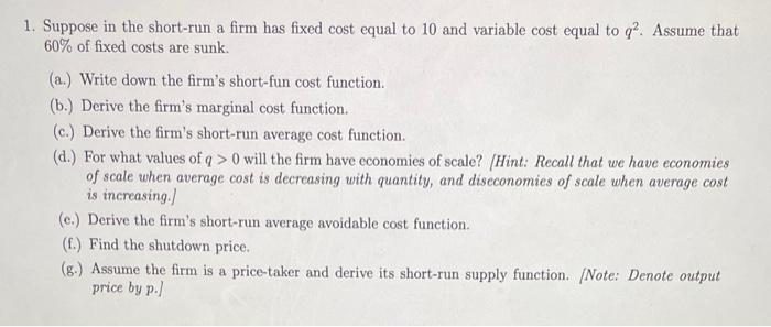 Solved 1. Suppose in the short-run a firm has fixed cost | Chegg.com