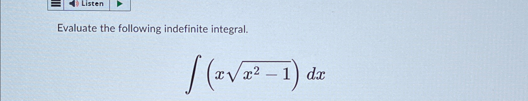Solved Evaluate the following indefinite | Chegg.com