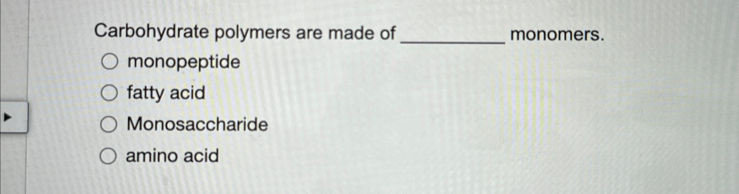 Solved Carbohydrate polymers are made of ﻿monomers. | Chegg.com
