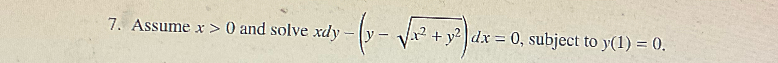 Solved Assume x>0 ﻿and solve xdy-(y-x2+y22)dx=0, ﻿subject to | Chegg.com