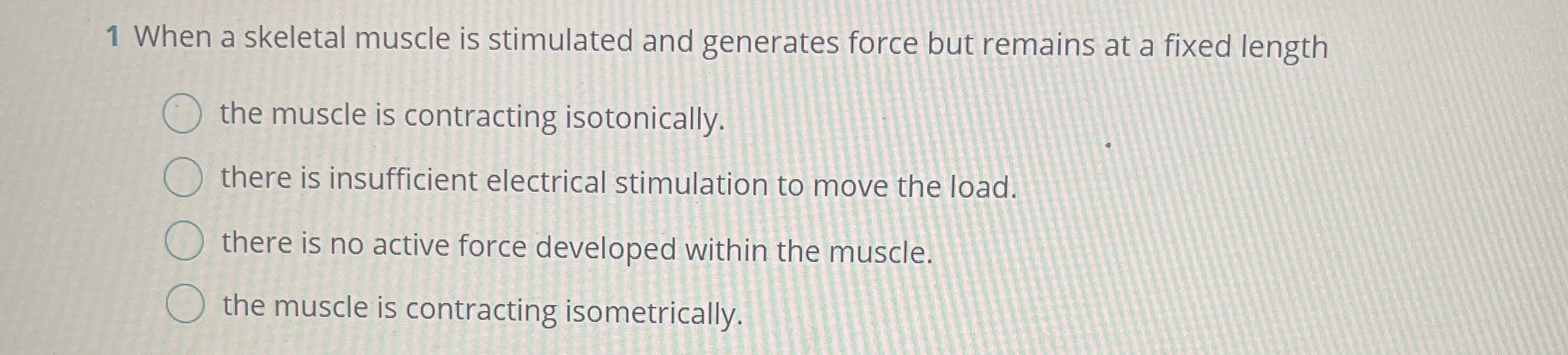 Solved 1 ﻿When a skeletal muscle is stimulated and generates | Chegg.com