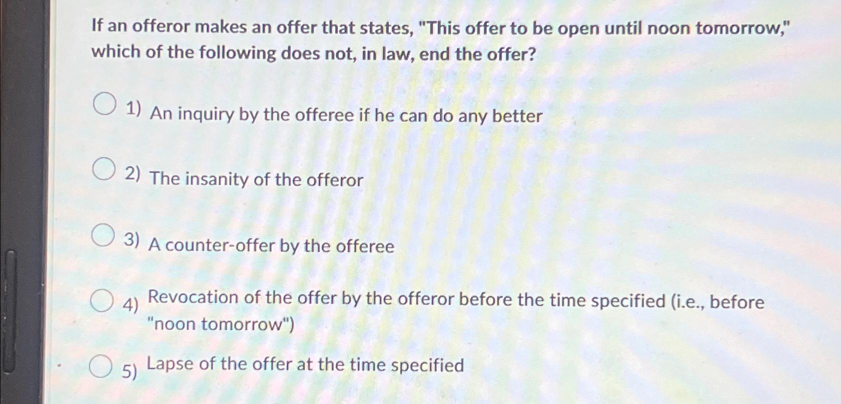 Solved If an offeror makes an offer that states, "This offer | Chegg.com
