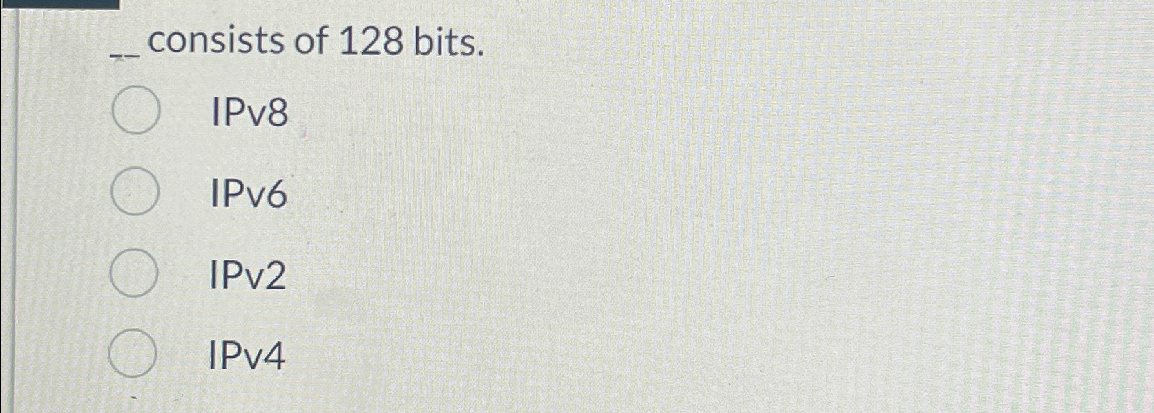 Solved consists of 128 ﻿bits.IPV8IPv6IPv2IPV4 | Chegg.com