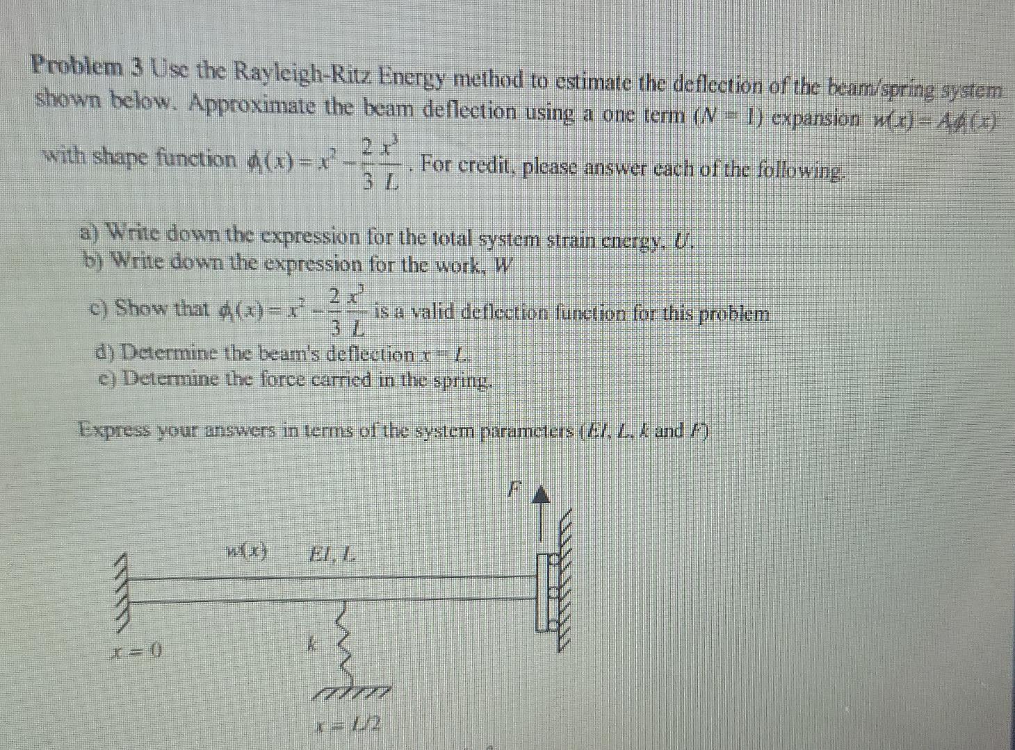 Solved Problem 3 Use the Rayleigh-Ritz Energy method to | Chegg.com