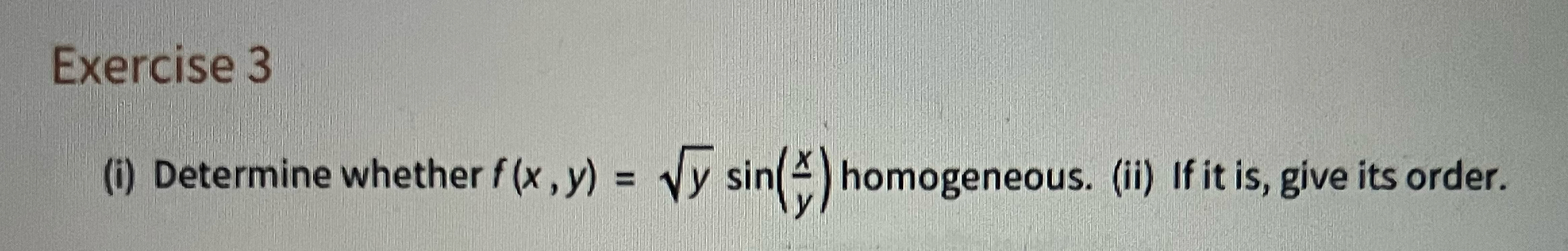 (i) ﻿Determine whether f(x,y)=y2sin(xy) ﻿homogeneous. | Chegg.com