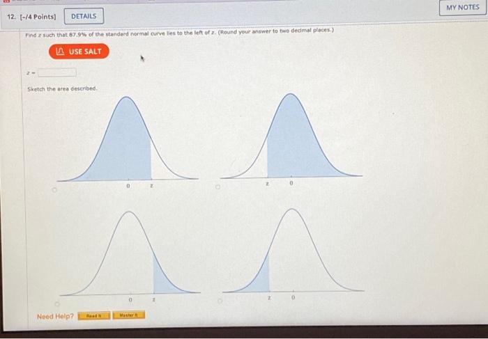 Solved 12. [-/4 Points] Find z such that 87.9% of the | Chegg.com