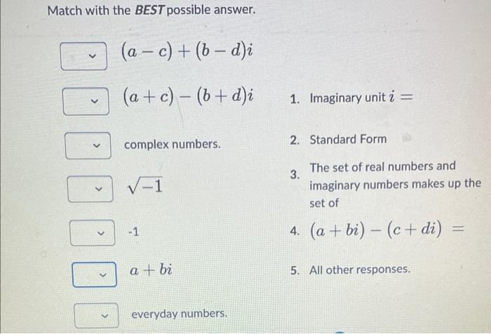 Solved Match with the BEST possible answer. (a−c)+(b−d)i | Chegg.com