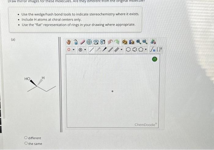 Solved - Use the wedge/hash bond tools to indicate | Chegg.com
