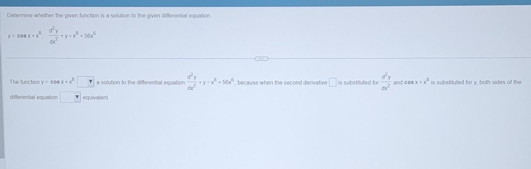 Solved Determine whether the given function is a solution to | Chegg.com