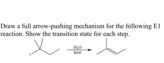 Solved Draw a full arrow-pushing mechanism for the following | Chegg.com